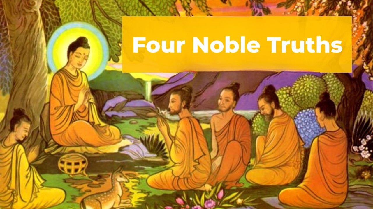 Four Noble Truths Buddhism: A Complete Summary and Meaning